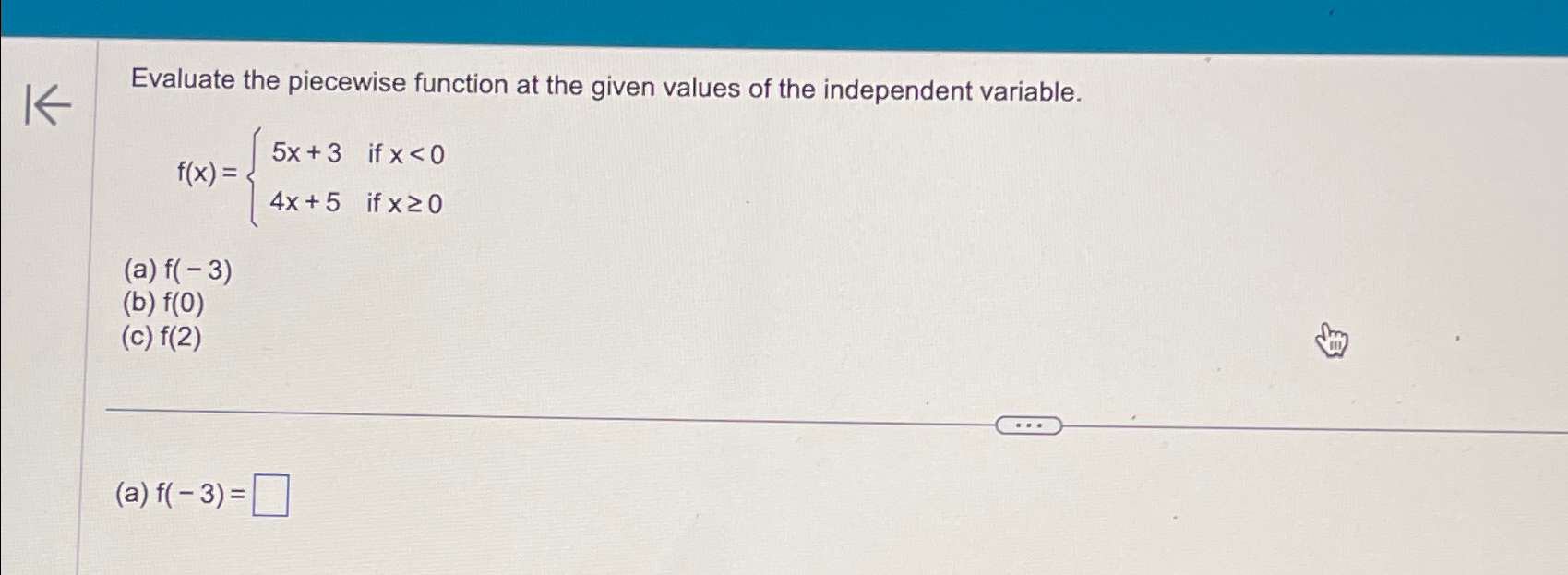 Solved Evaluate the piecewise function at the given values | Chegg.com