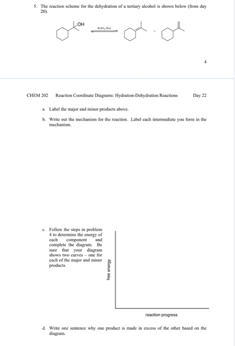 Solved 5. The reaction scheme for the dehydration of a | Chegg.com