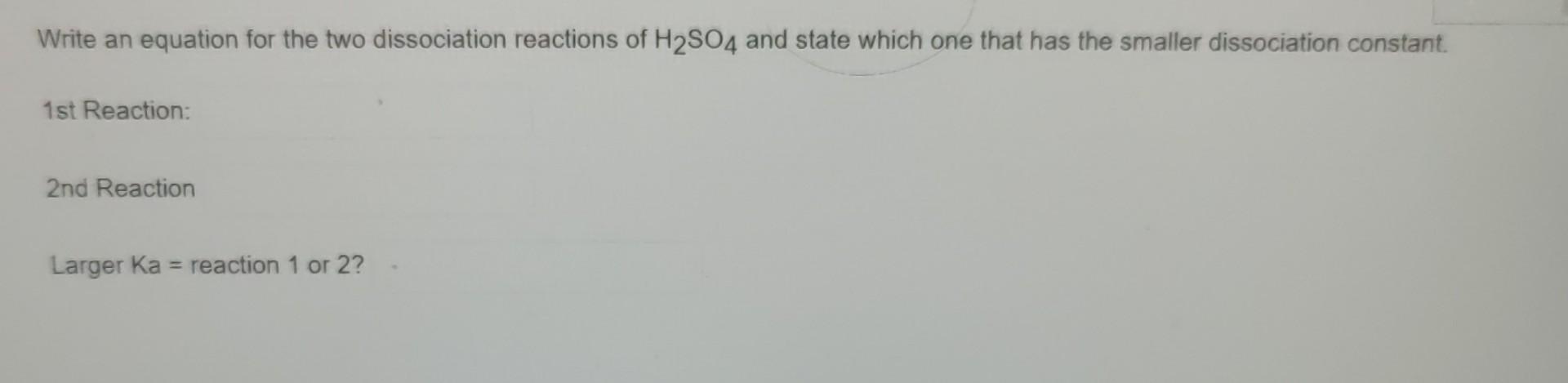 Solved Write An Equation For The Two Dissociation Reactions