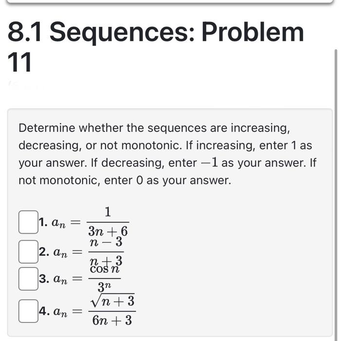 Solved Find the limit of the sequence: an=8n2+9n+87n2+3n+1 | Chegg.com
