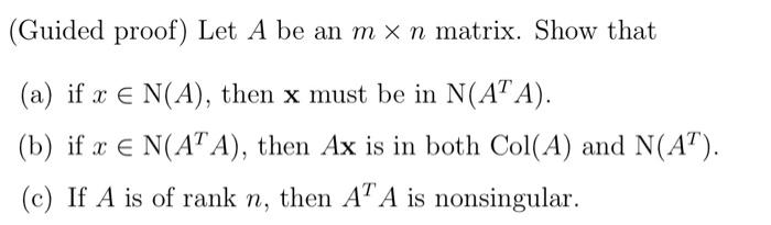 Solved (Guided proof) Let A be an m×n matrix. Show that (a) | Chegg.com