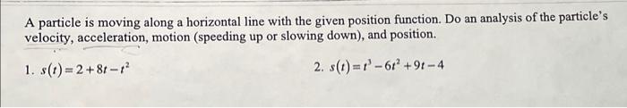 Solved A particle is moving along a horizontal line with the | Chegg.com