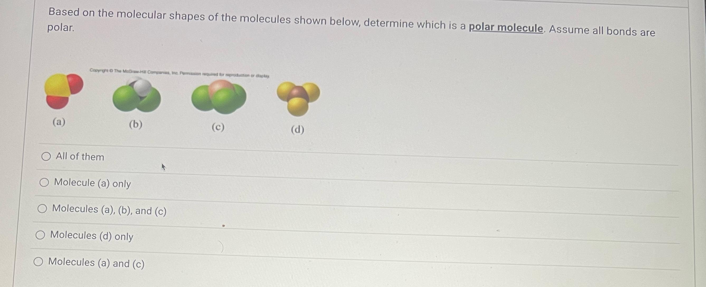 Solved Based on the molecular shapes of the molecules shown | Chegg.com