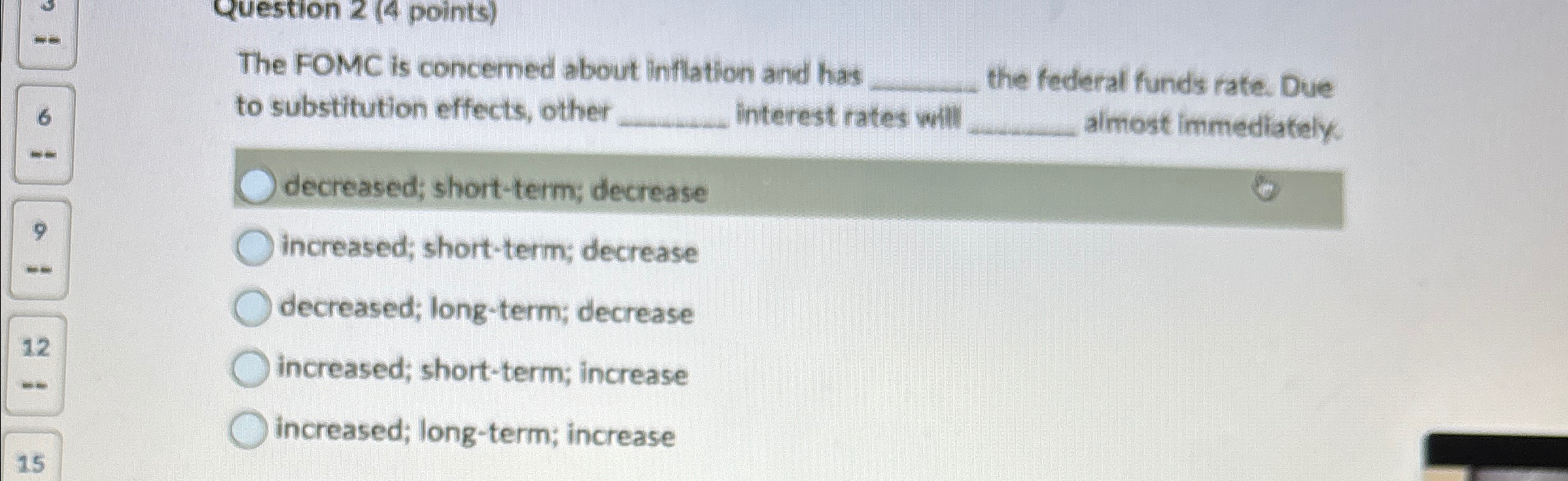 Solved The FOMC is concemed about inflation and has ﻿the | Chegg.com