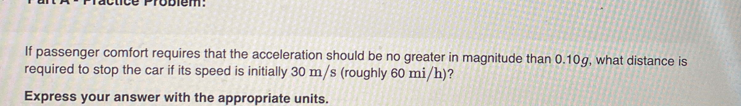 Solved If passenger comfort requires that the acceleration | Chegg.com