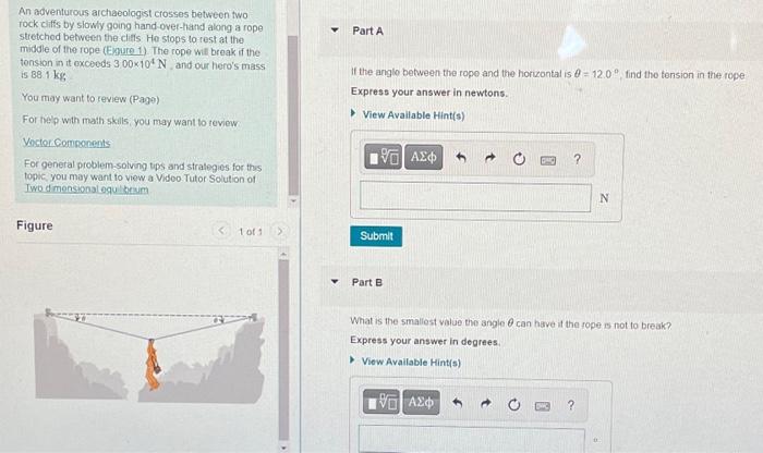 Solved An adventurous archaeologist crosses between two rock | Chegg.com