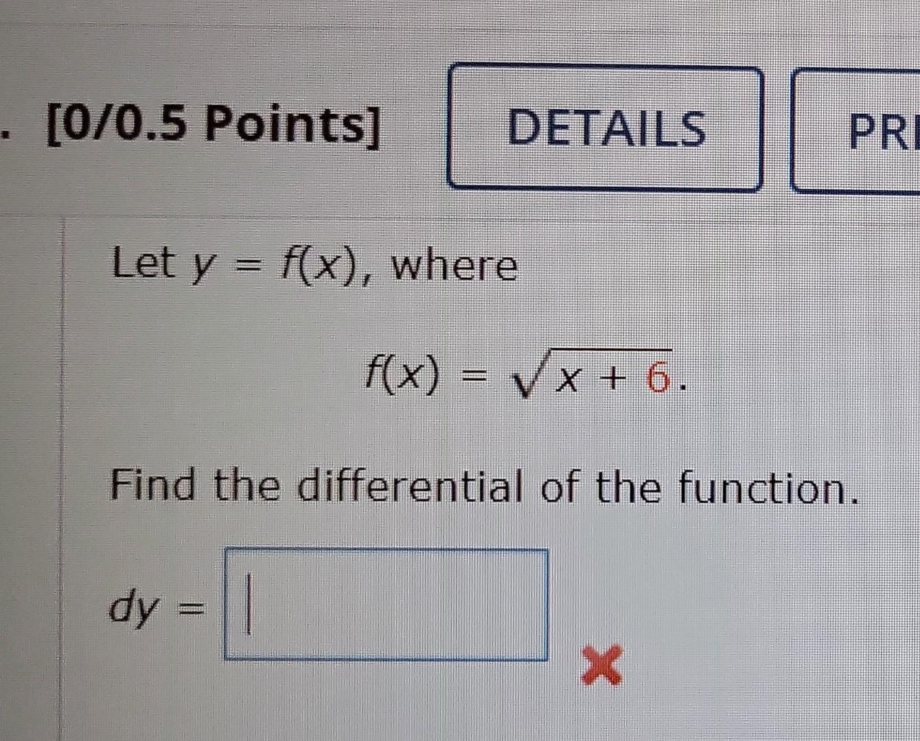 Solved Let y=f(x), where f(x)=x+6 Find the differential of | Chegg.com