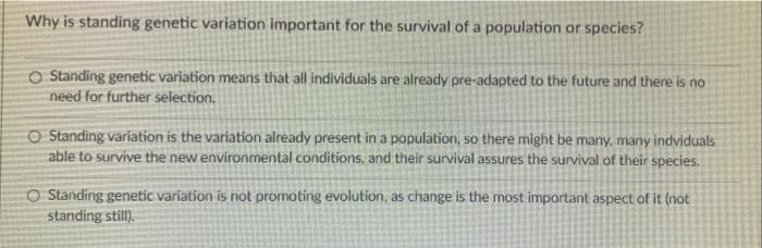 Solved Why is standing genetic variation important for the | Chegg.com