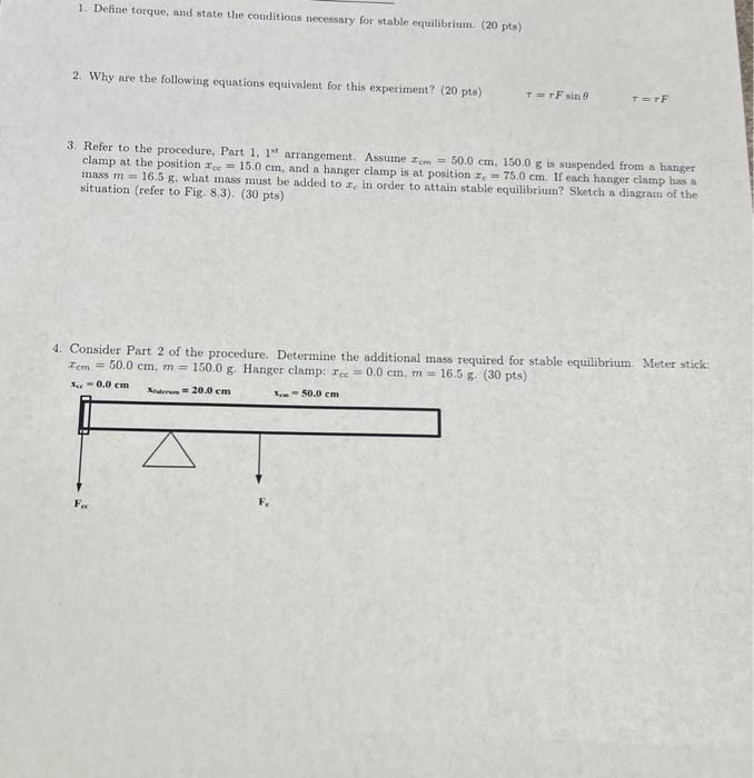 Solved 1. Define torque, and state the conditions necessary | Chegg.com