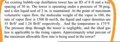 Solved An existing bubble-cap distillation tower has an ID | Chegg.com