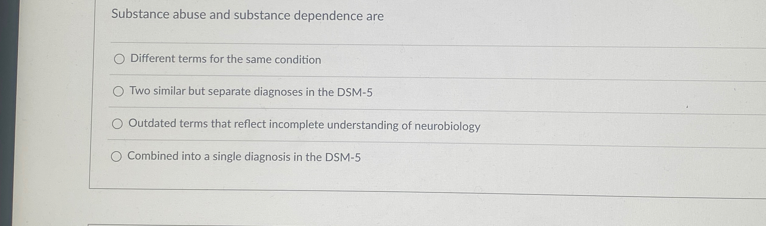 Solved Substance abuse and substance dependence areDifferent | Chegg.com