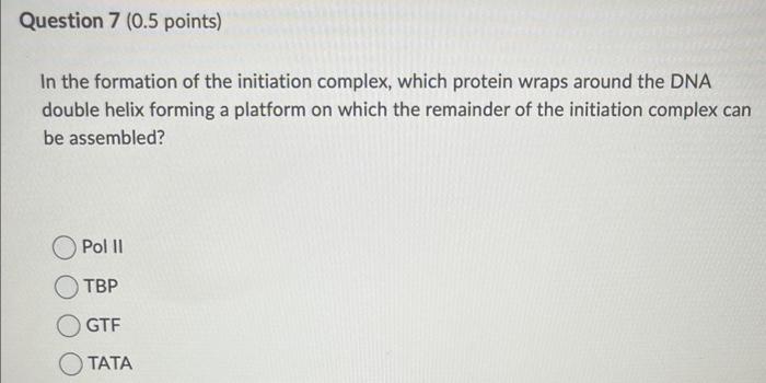 Solved In the formation of the initiation complex, which | Chegg.com