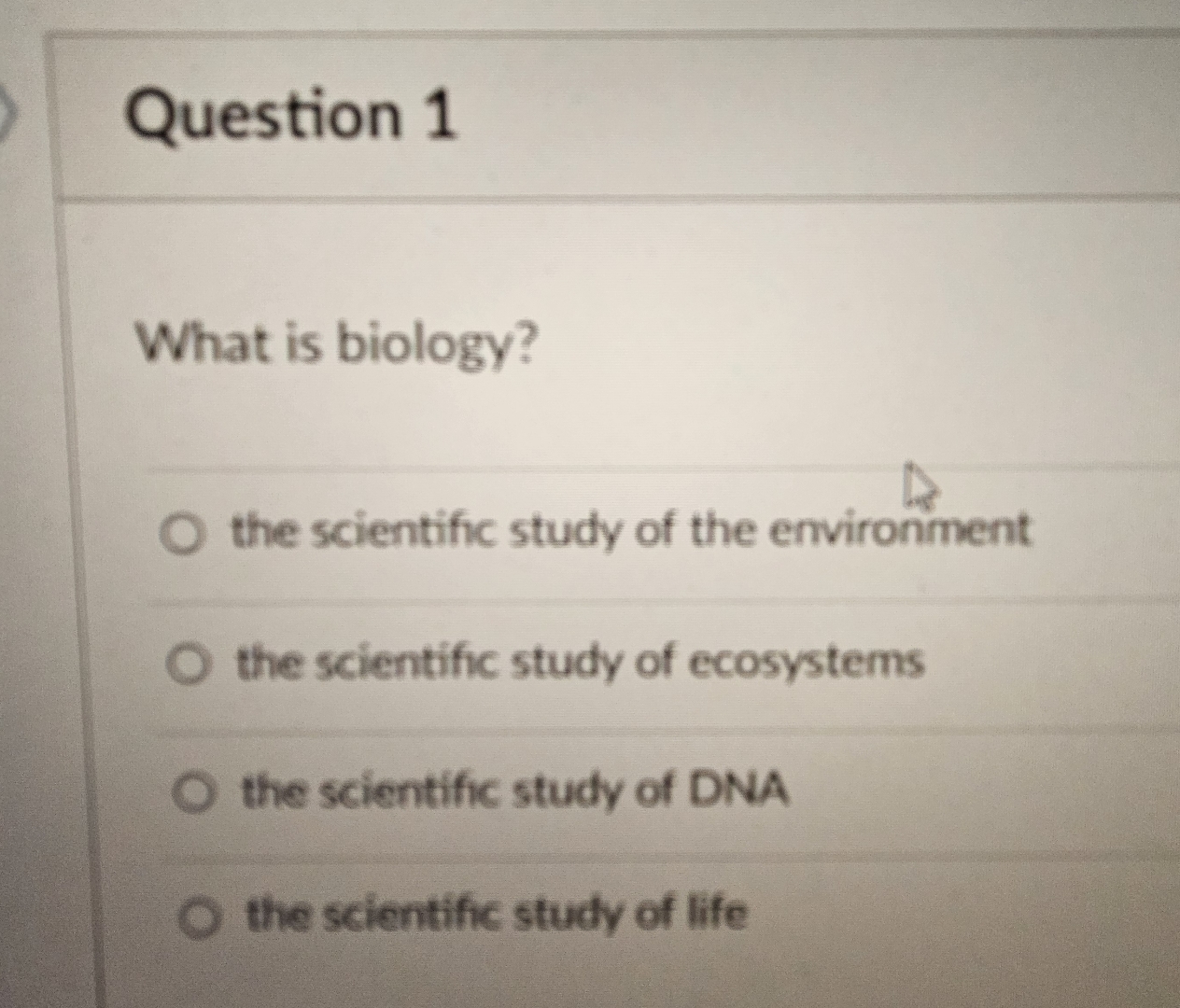 Solved Question 1What is biology?the scientific study of the | Chegg.com