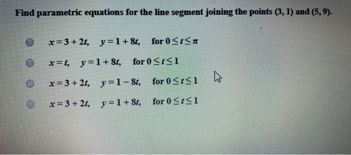 Solved Find parametric equations for the line segment | Chegg.com