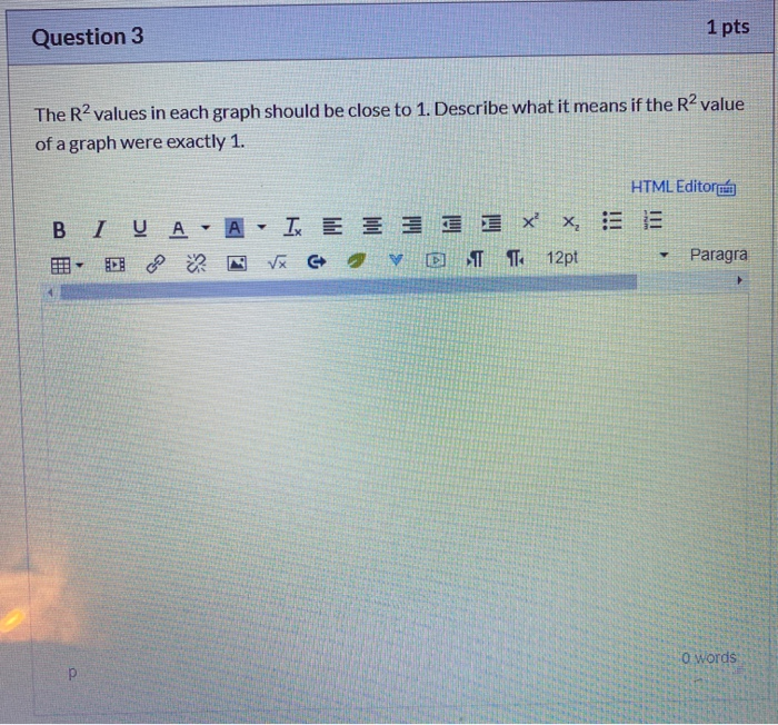 Solved 1 pts Question 3 The R2 values in each graph should | Chegg.com
