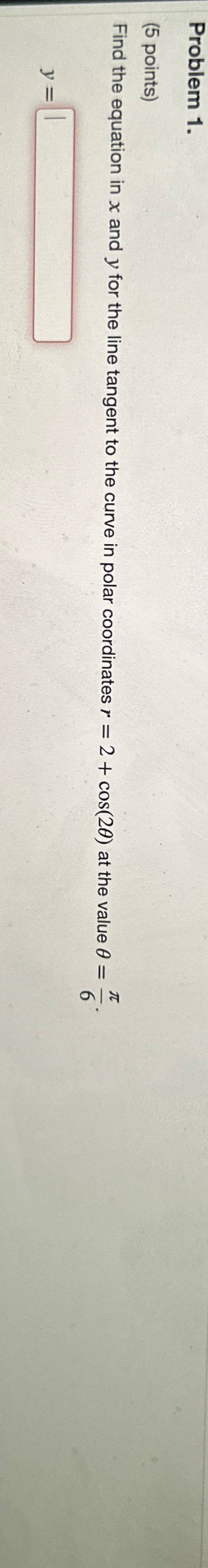 Solved Problem 1.(5 points)Find the equation in x and y | Chegg.com Solved Problem 1.(5 points)Find the equation in x and y | Chegg.com