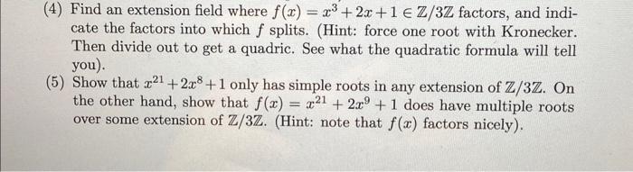 Solved (4) Find an extension field where f(x)=x3+2x+1∈Z/3Z | Chegg.com