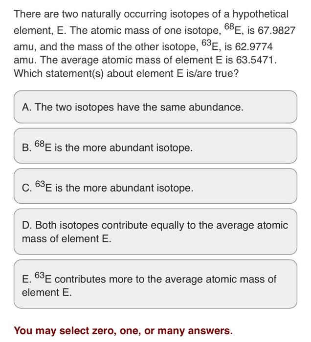 Solved There are two naturally occurring isotopes of a | Chegg.com