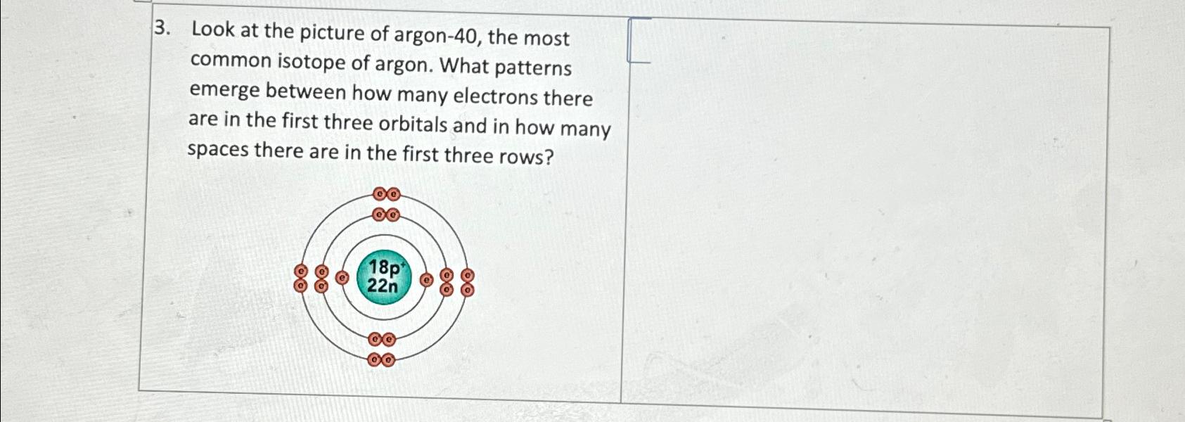 Solved Look at the picture of argon- 40 , ﻿the most common | Chegg.com