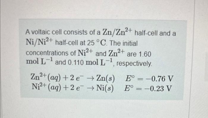Solved A voltaic cell consists of a Zn/Zn2+ half-cell and a | Chegg.com
