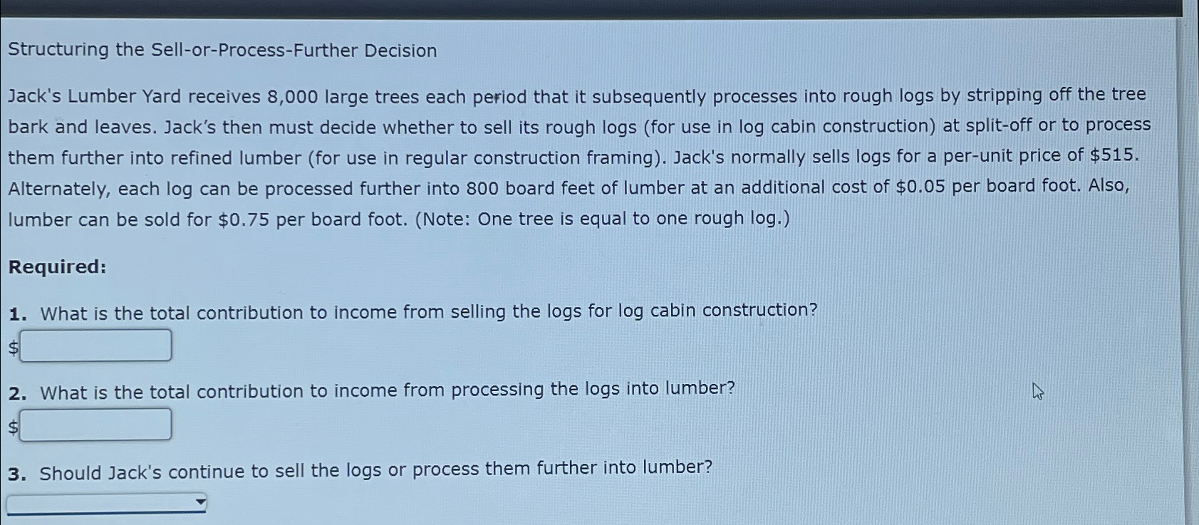 Solved Structuring the Sell-or-Process-Further | Chegg.com
