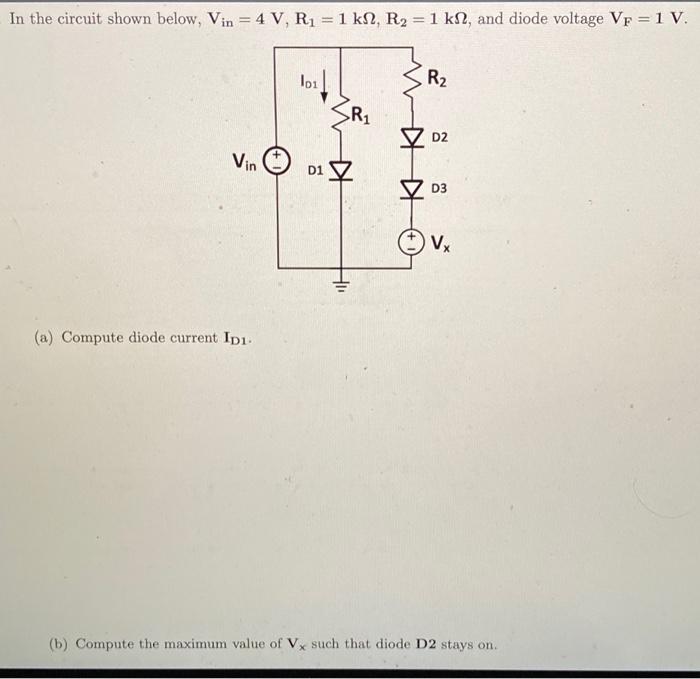 Solved In the circuit shown below, Vin=4 V,R1=1kΩ,R2=1kΩ, | Chegg.com