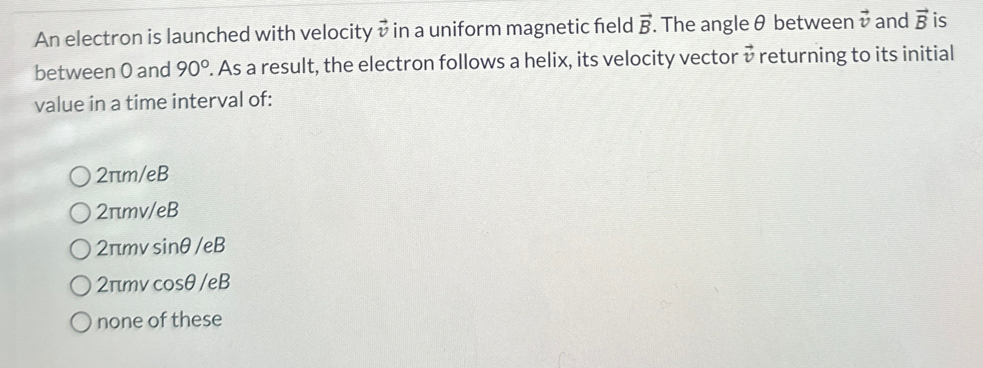 Solved An electron is launched with velocity vec(v) ﻿in a | Chegg.com