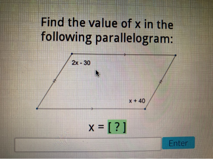Solved Find the value of x in the following parallelogram: | Chegg.com