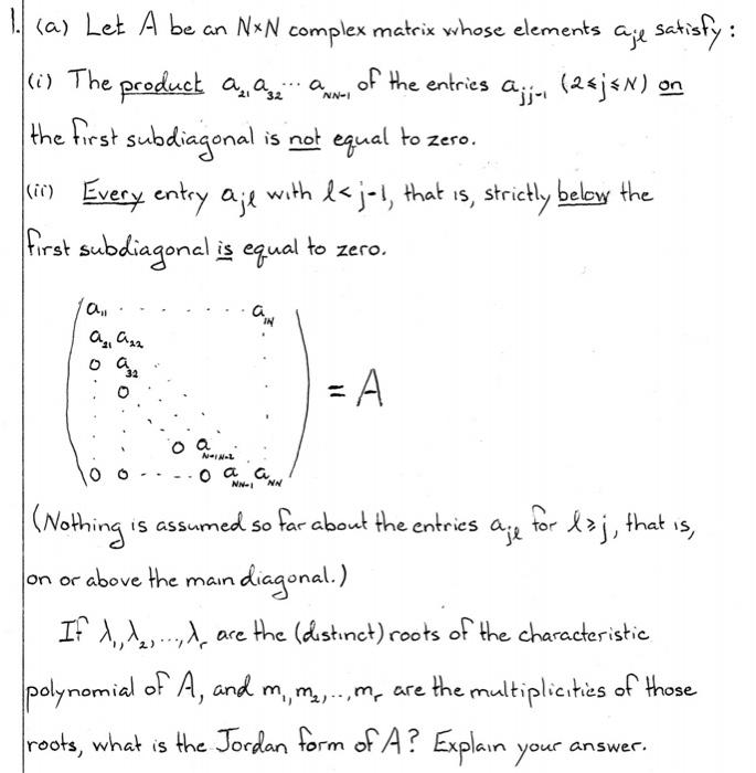 Solved aje satisfy: 32 -1 (a) Let A be an NxN complex matrix | Chegg.com