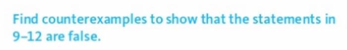 Solved Find counterexamples to show that the statements in | Chegg.com
