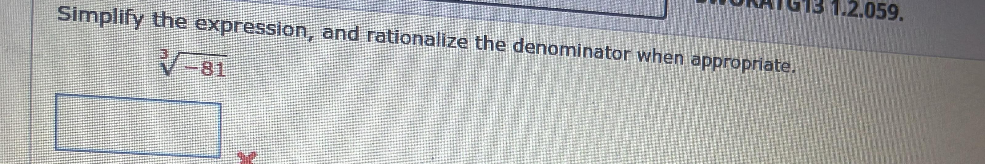 Solved Simplify the expression, and rationalize the | Chegg.com