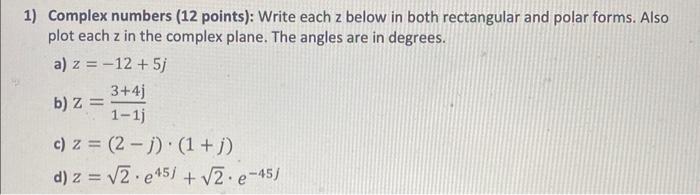 Solved 1) Complex numbers ( 12 points): Write each z below | Chegg.com