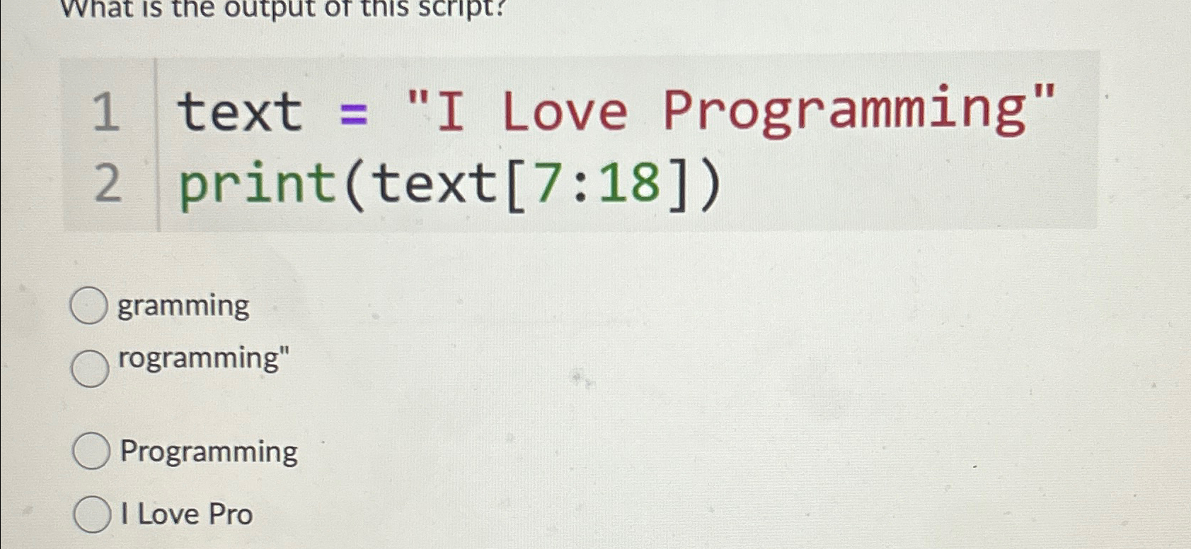 Solved text = ﻿"I Love Programming"print(text | Chegg.com