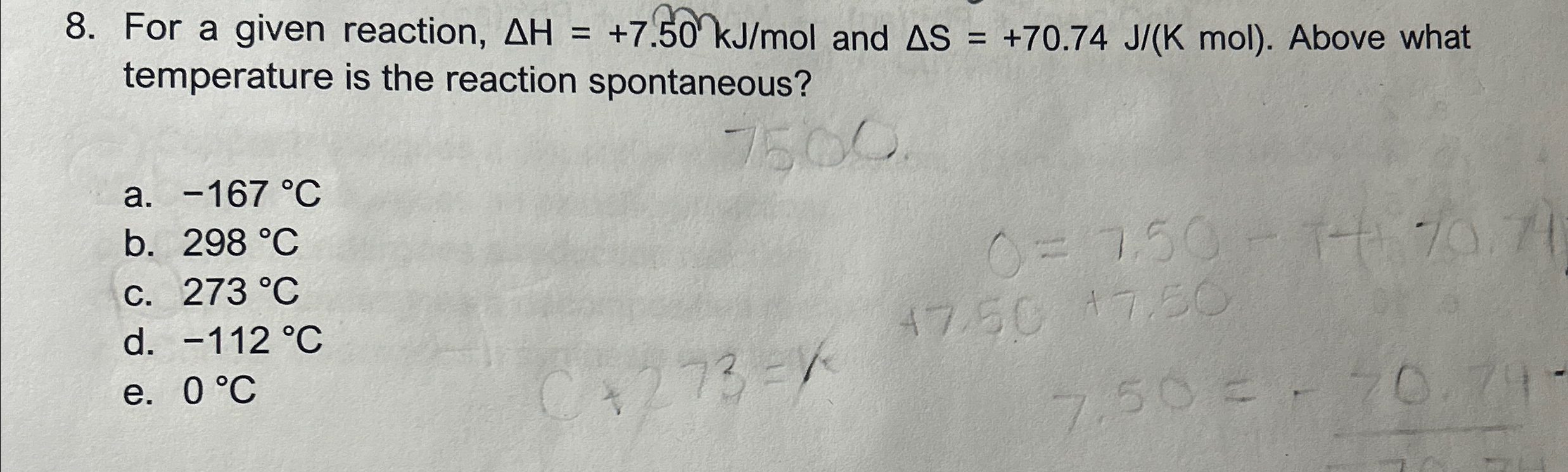 Solved For a given reaction, ΔH=+7.50kJmol ﻿and | Chegg.com