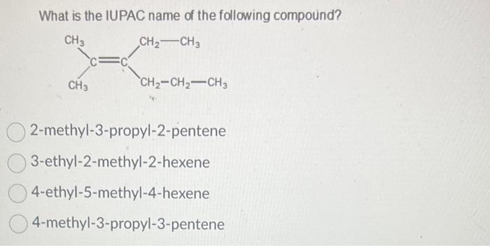Solved What is the IUPAC name of the following compound? | Chegg.com