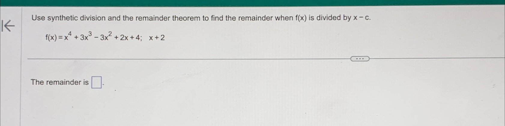 Solved Use synthetic division and the remainder theorem to | Chegg.com
