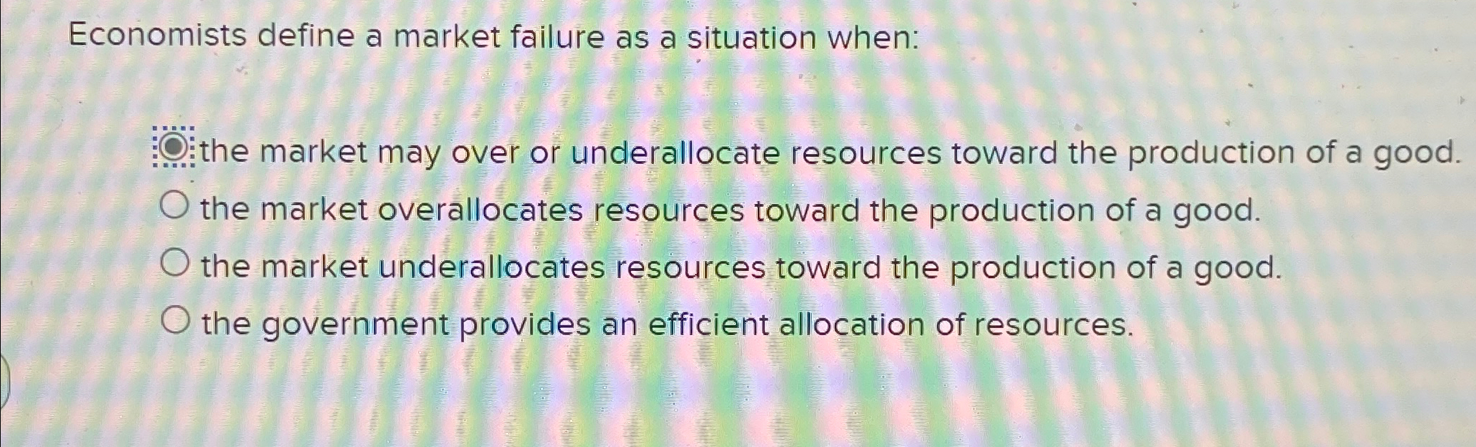 Solved Economists define a market failure as a situation | Chegg.com