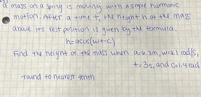 Solved mass on a spring is noving with a simple harmonic | Chegg.com