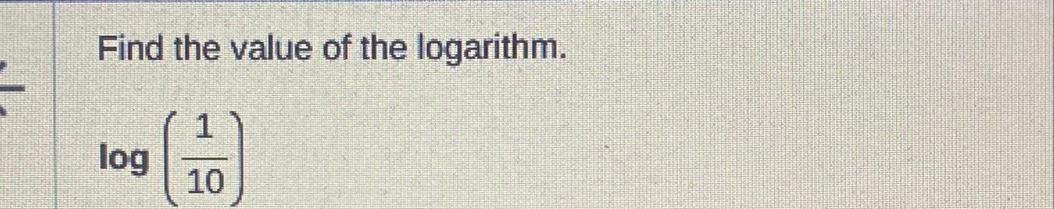 Solved Find the value of the logarithm.log(110) | Chegg.com