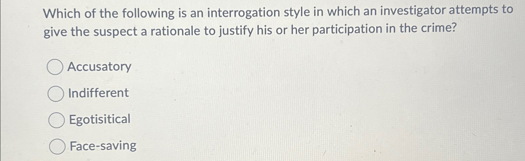 Solved Which of the following is an interrogation style in | Chegg.com