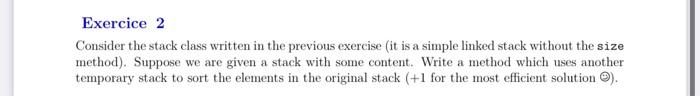 Solved Exercice 2 Consider the stack class written in the | Chegg.com