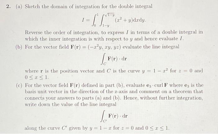 Solved 2. (a) Sketch the domain of integration for the | Chegg.com