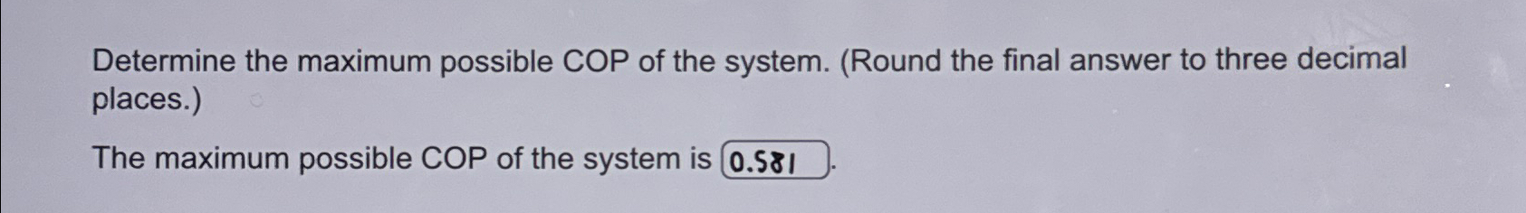 Determine the maximum possible COP of the system. | Chegg.com