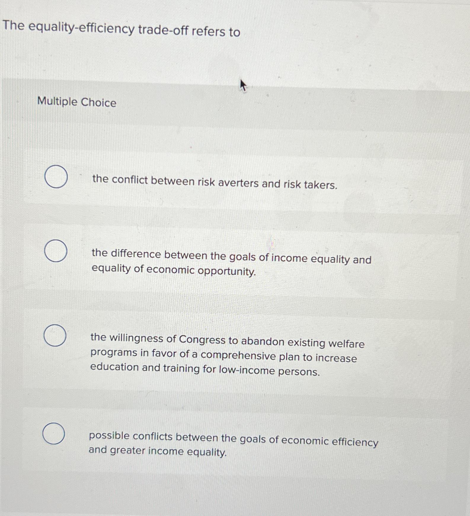 Solved The equality-efficiency trade-off refers toMultiple | Chegg.com