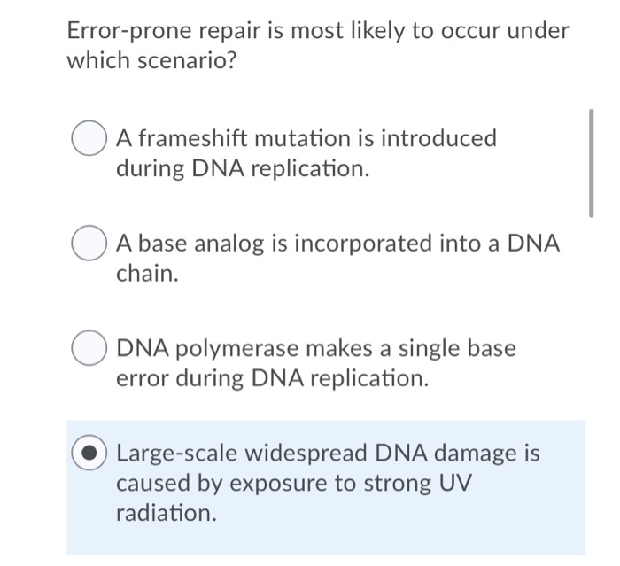 Solved Error-prone repair is most likely to occur under | Chegg.com
