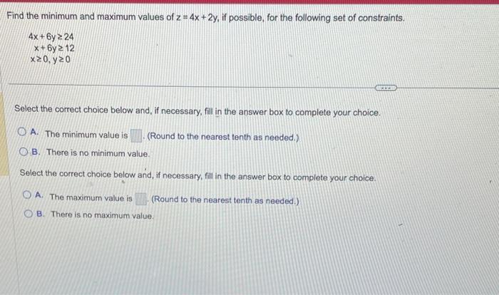 Solved Find the minimum and maximum values of z=4x+2y, if | Chegg.com