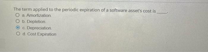 Solved The term applied to the periodic expiration of a | Chegg.com