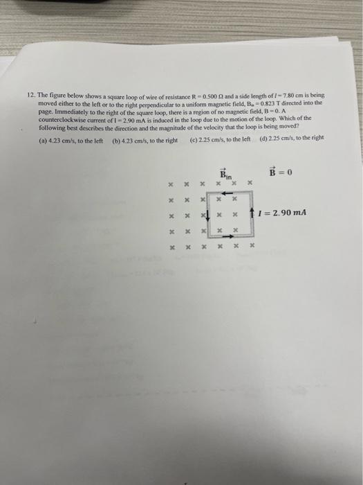 12. The figure below shows a square loop of wire of | Chegg.com