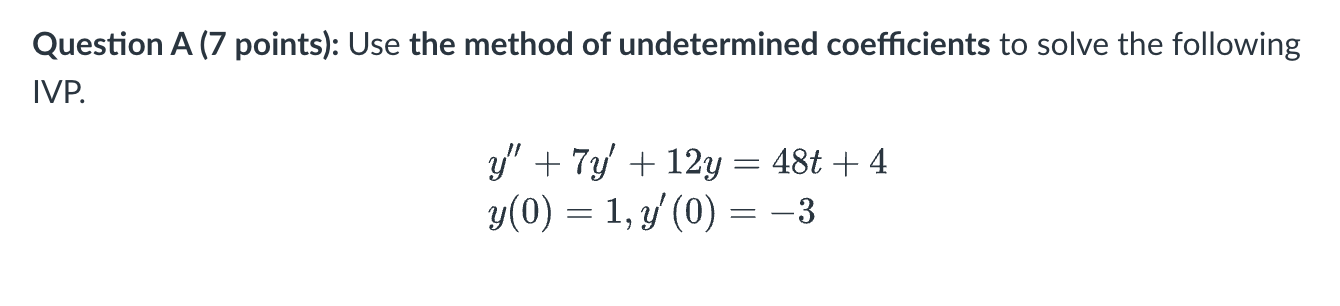 Solved Question A (7 ﻿points): Use the method of | Chegg.com