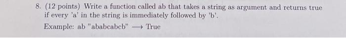 Solved 8. (12 points) Write a function called ab that takes | Chegg.com